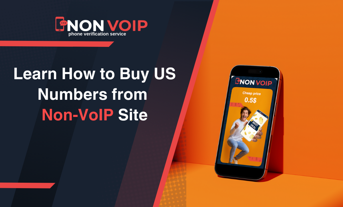 Buying US Numbers +1 Made Easy with Non-VoIP