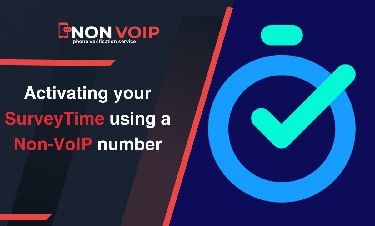 Number to activate SurveyTimer: Get Yours Now from Non-VoIP